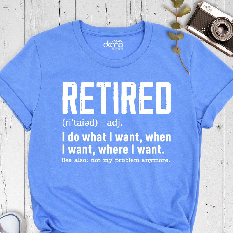 Retirement T Shirt - Etsy