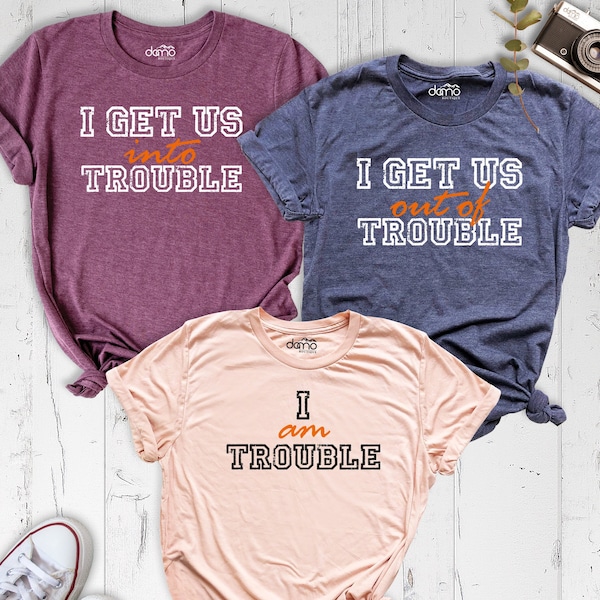I Get Us in Trouble - Etsy