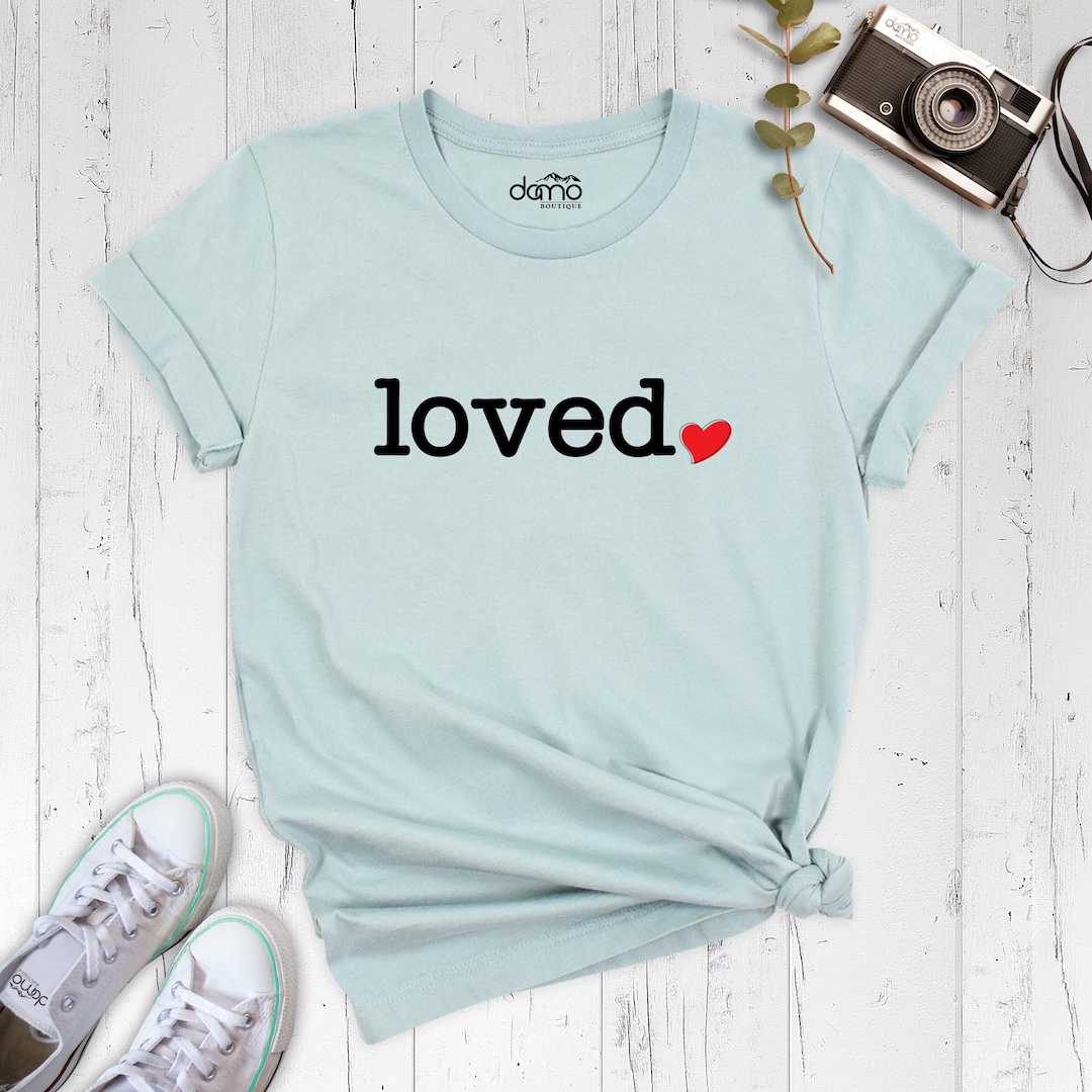 Loved Shirt, You Are Loved Shirt, Cute Love Shirt With Hearts, Heart ...
