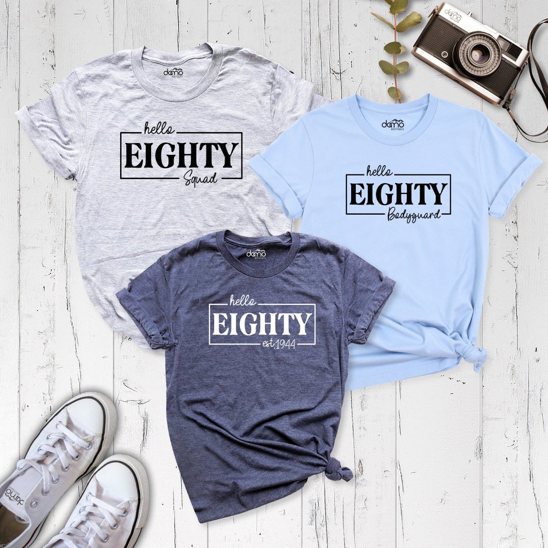 Eighty Birthday Party Shirt, 80th Birthday Squad Tshirt, Hello Eighty ...