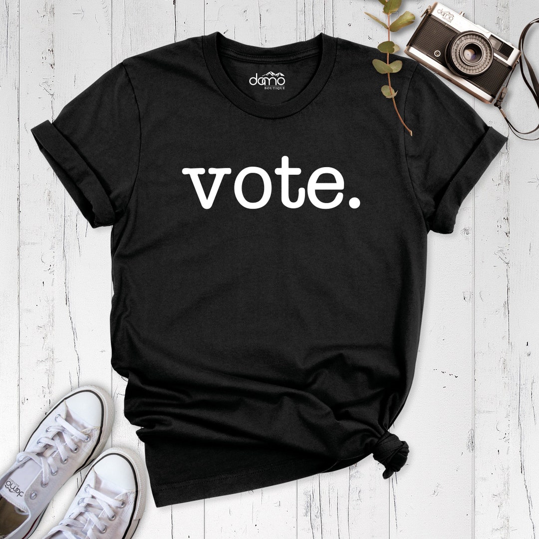 Vote Shirt, Election Tshirt, Voting Tee, Politics Shirt, Political ...