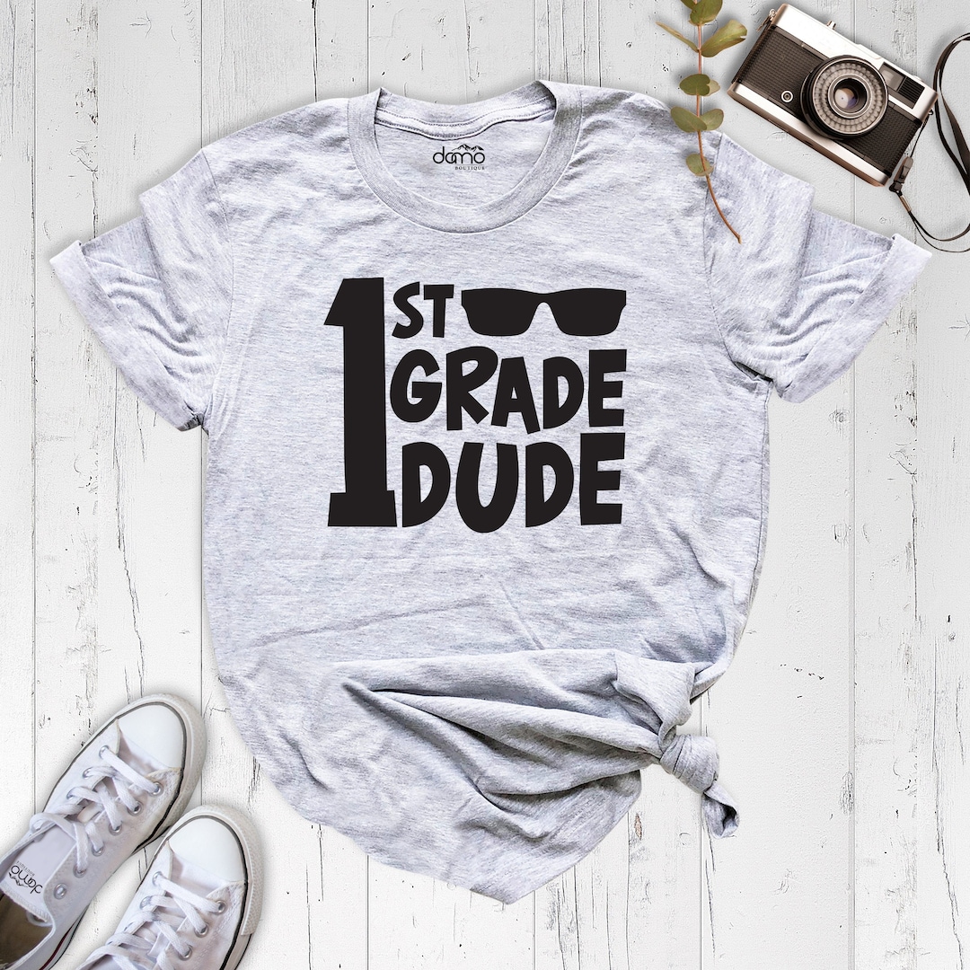 First Grade Dude Shirt, First Grade Shirt Boy 1st Grade Shirt, Back to ...
