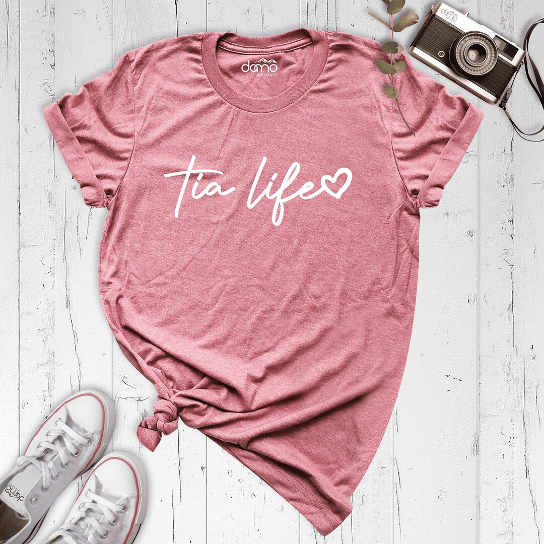 Tia Life Shirt, Tia Gift, Tia to Be, Tia for Aunt Shirt, Aunt Tee ...