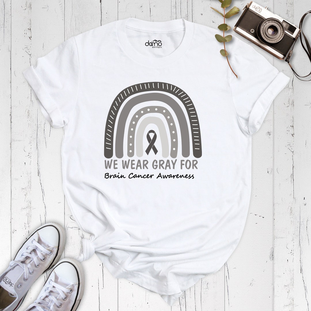 Brain Cancer Shirt, We Wear Gray for Brain Cancer Awareness, Brain ...