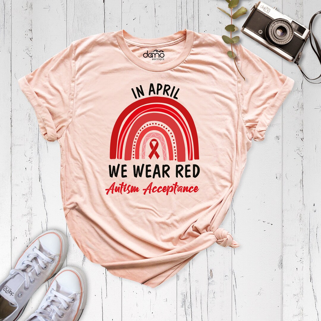 Autism Awareness Shirt, in April We Wear Red Autism Acceptance Tshirt ...