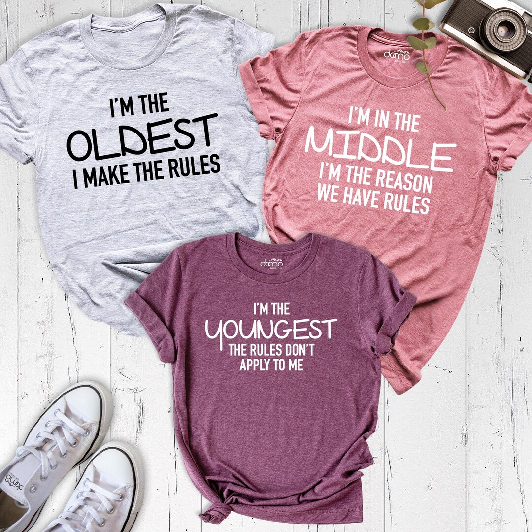 Matching Siblings Rules Shirt Oldest Middle Youngest Tee, Sister ...