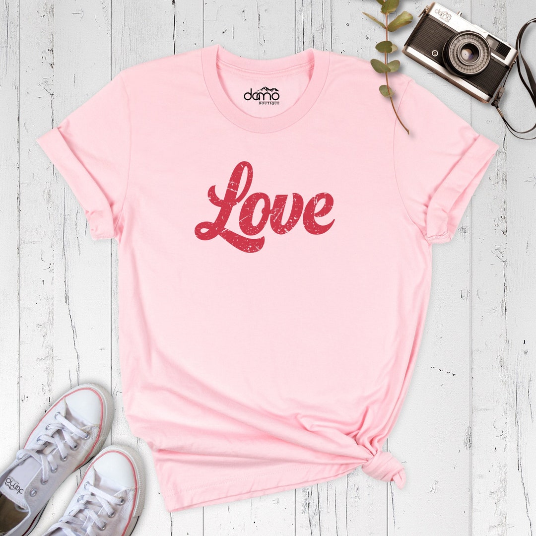 Love Shirt, Love T-shirt, Valentine's Day Shirt, Cute Love T-shirt ...