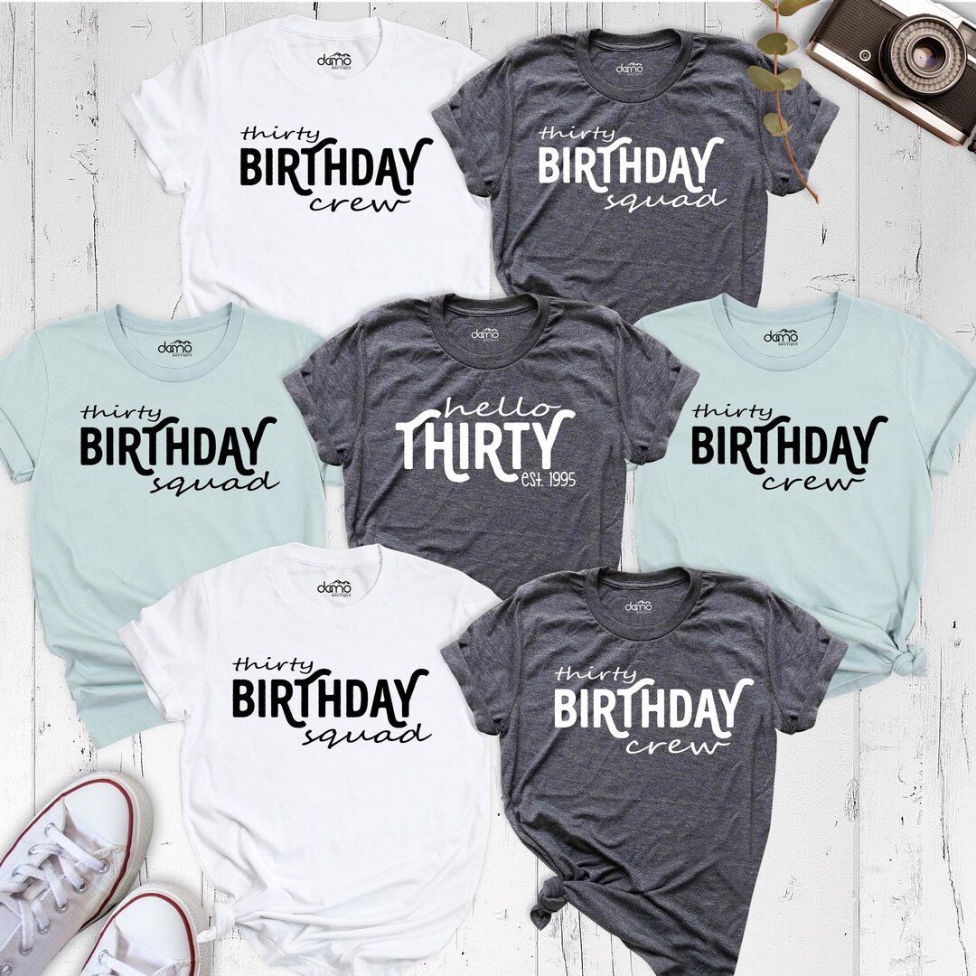 Hello Thirty Shirt, 30th Birthday Shirt, Thirtieth Birthday Party Group ...