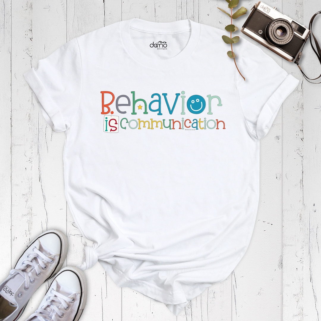 Behavior is Communication Shirt, Special Ed Teacher Shirt, Special ...