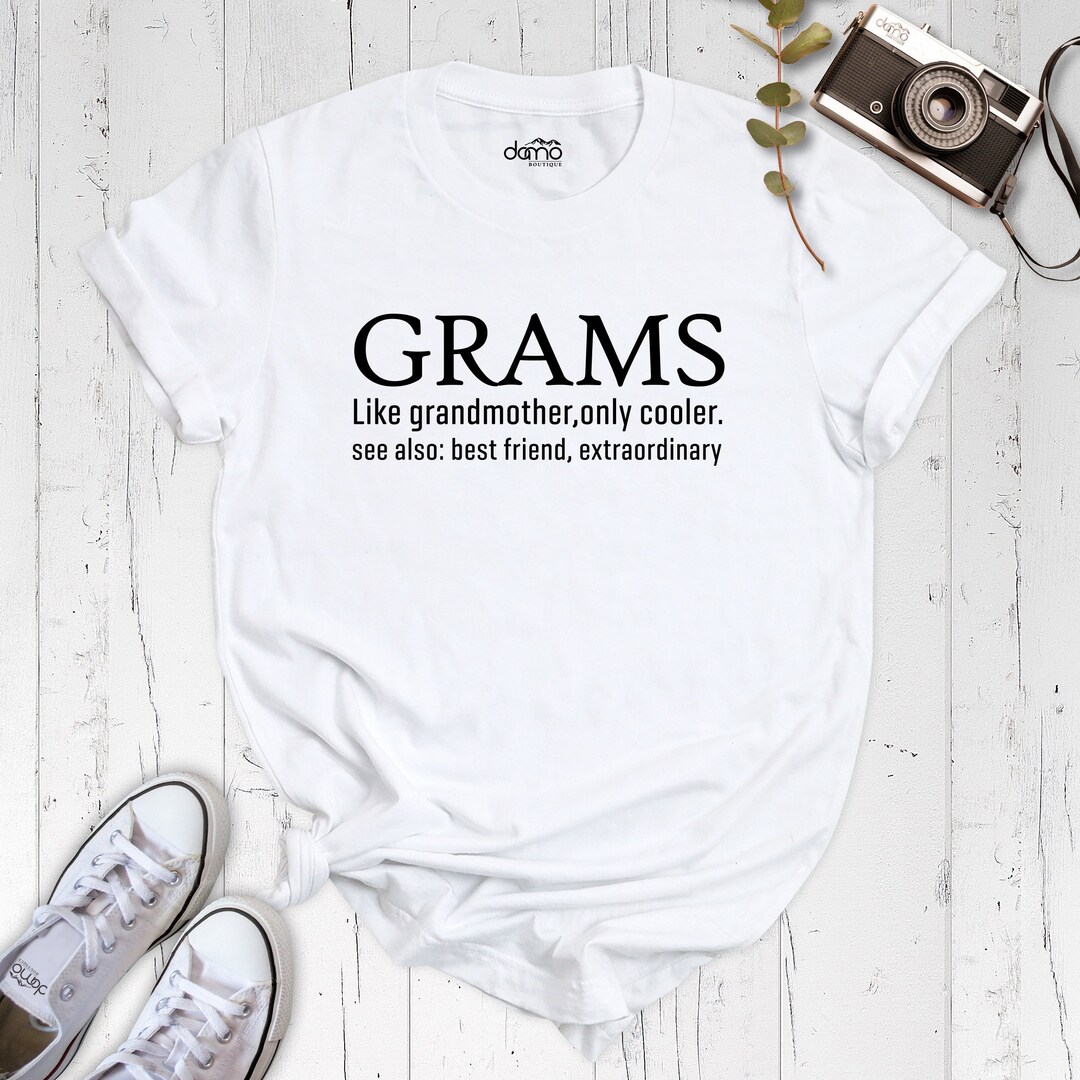 Grams Shirt, Grandmother Shirt, Grams Grandma Meaning Shirt, Grandma ...
