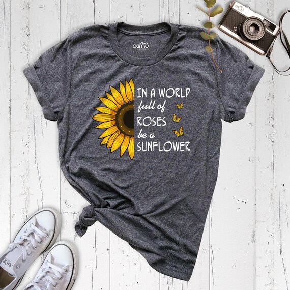 Be a Sunflower Shirt Sunflower Shirt Wildflower Shirt | Etsy