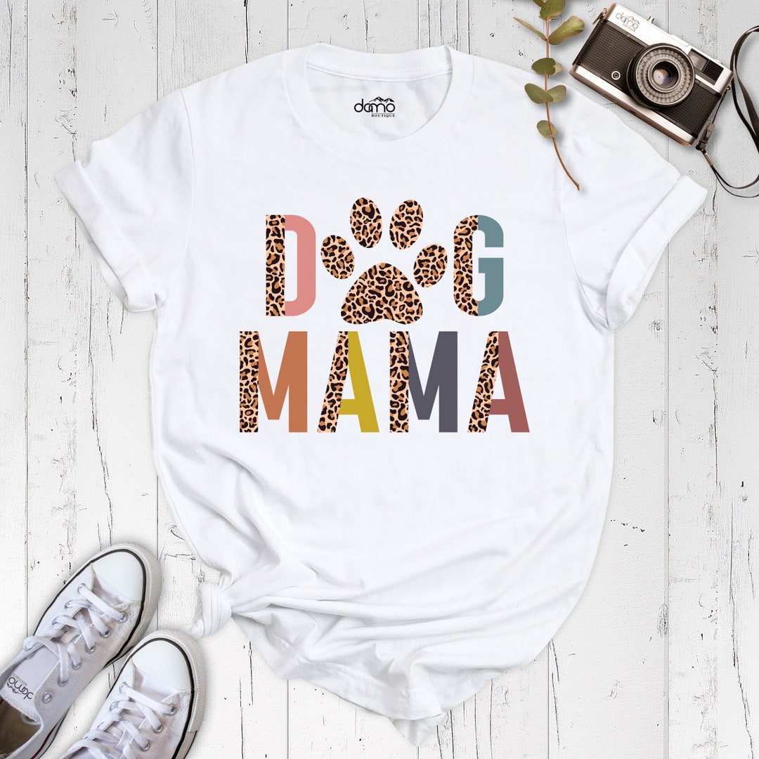Dog Mama Shirt, Dog Mom Shirt, Dog Lover Shirt, Dog Mama Gift, Fur Mama ...