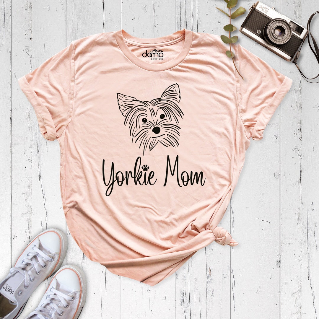 Yorkie Mom Shirt, Dog Owner Tshirt, Yorkshire Terrier Shirt, Cute Dog ...