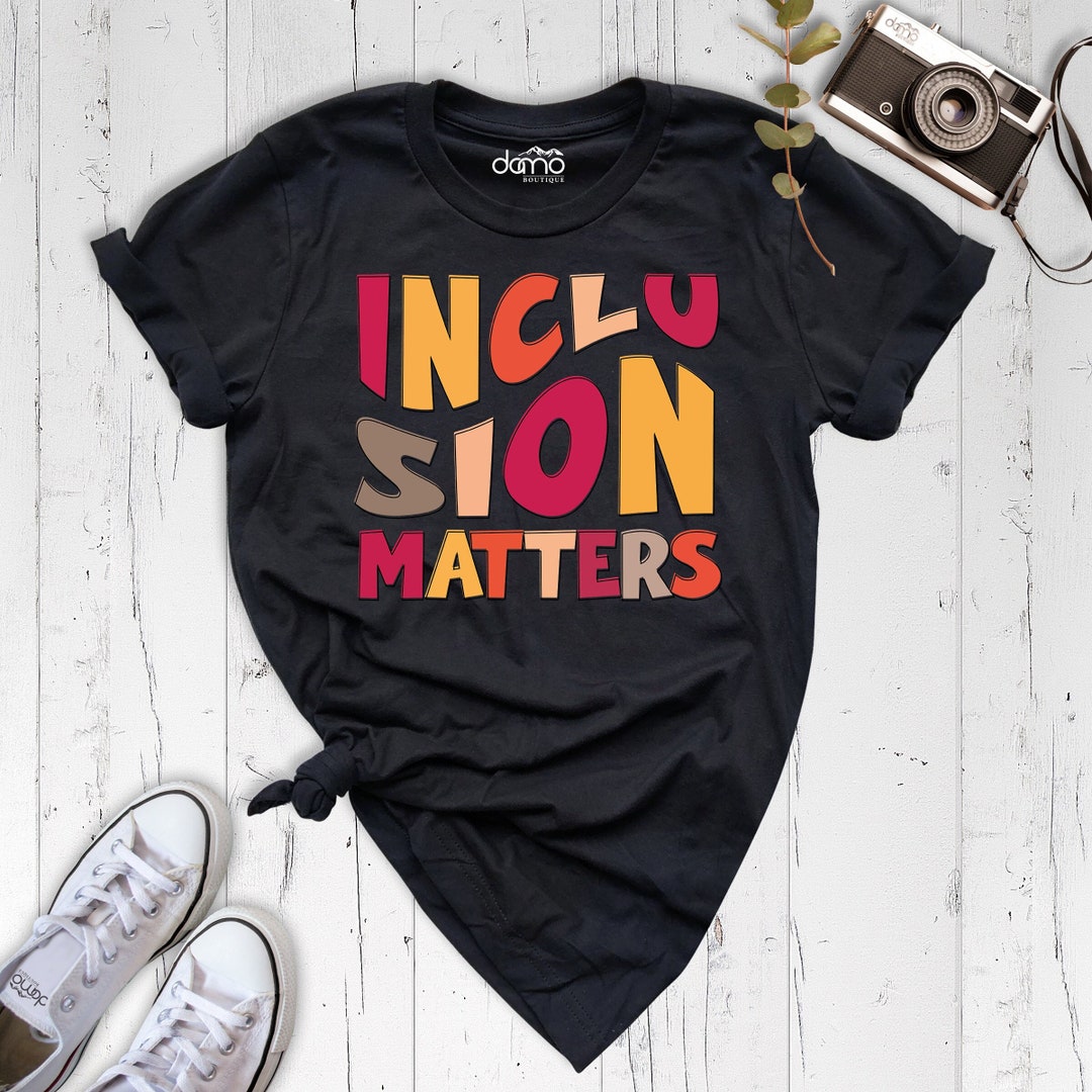 Inclusion Matters Shirt, Special Education Shirt, Equality Shirt ...
