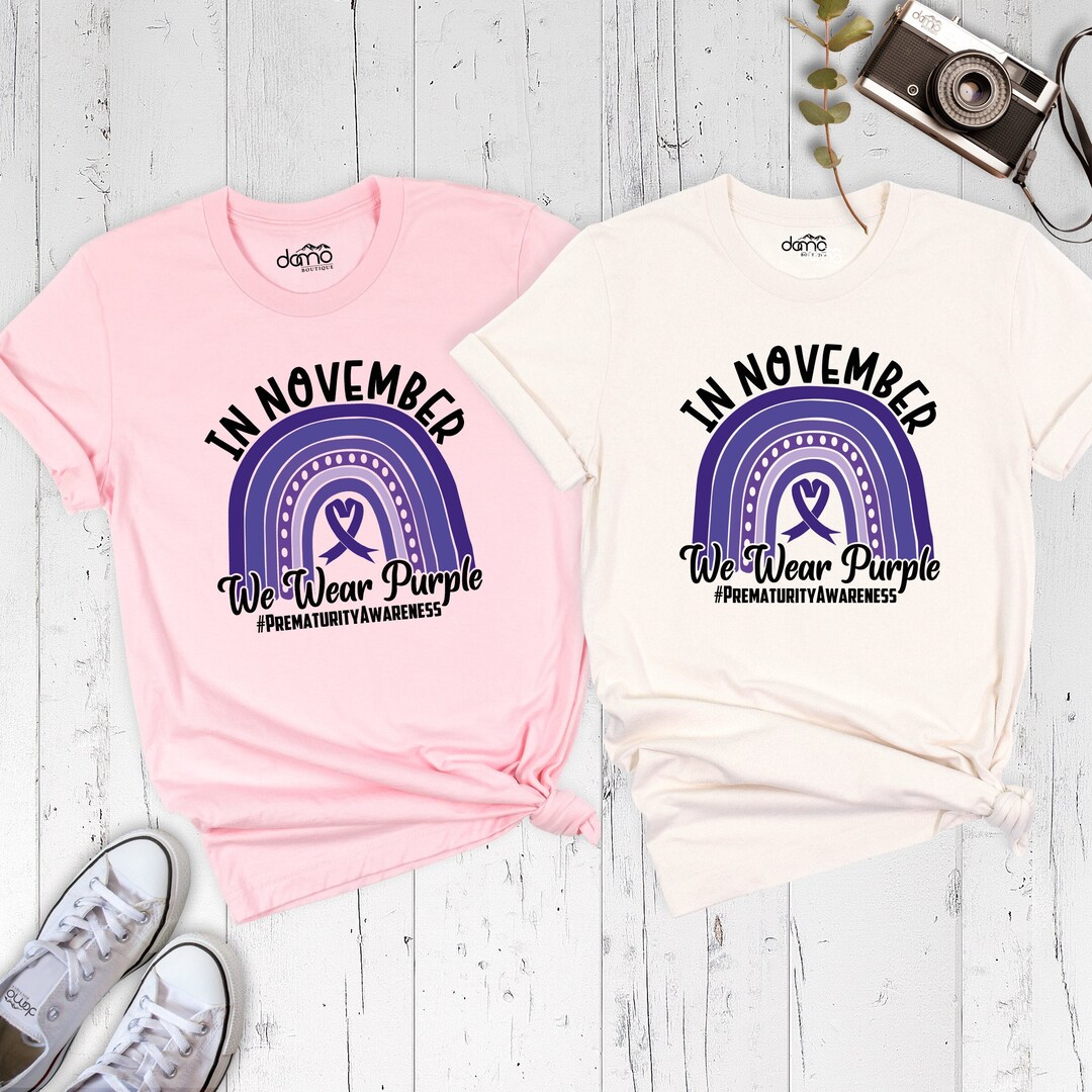 Prematurity Awareness Rainbow Tshirt, in November We Wear Purple Ribbon ...