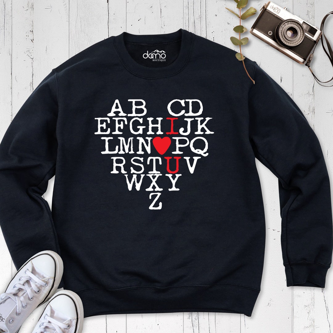 Valentines Day Alphabet I Love You Sweatshirt, I Heart U Couple ...
