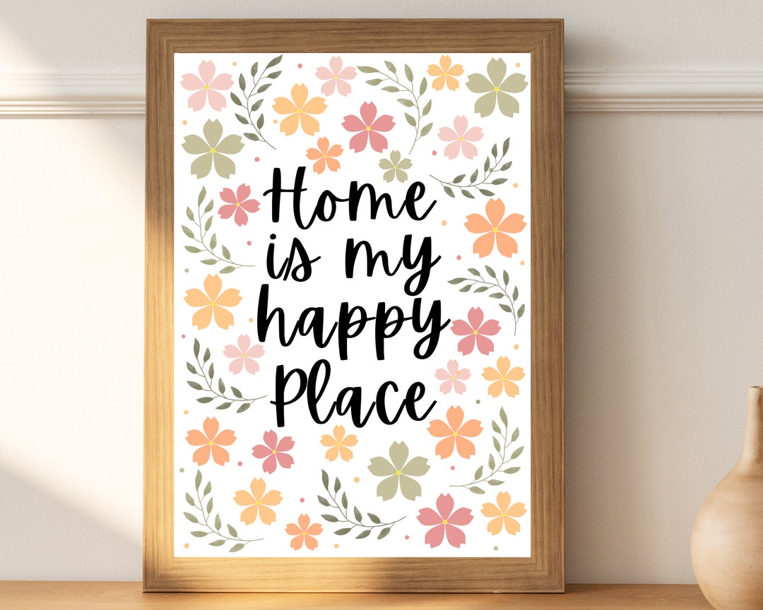 Home is My Happy Place Print, Home Decor Print, Affirmation Wall Art ...