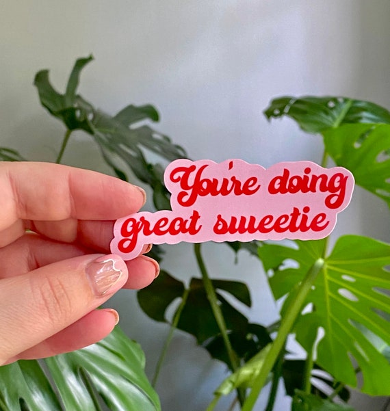 You're doing great sweetie sticker Mean Girls | Etsy