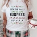 Funny Christmas Burpees Shirts for Workout Funny Holiday Workout Tops ...