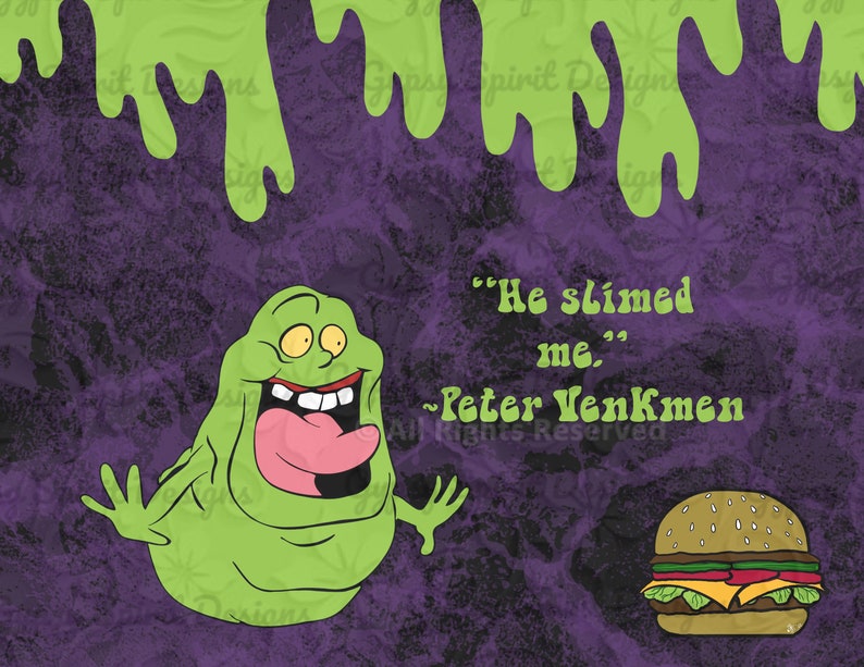 He Slimed Me: Slimer Ghostbusters Inspired Sublimation Tumbler Png ...