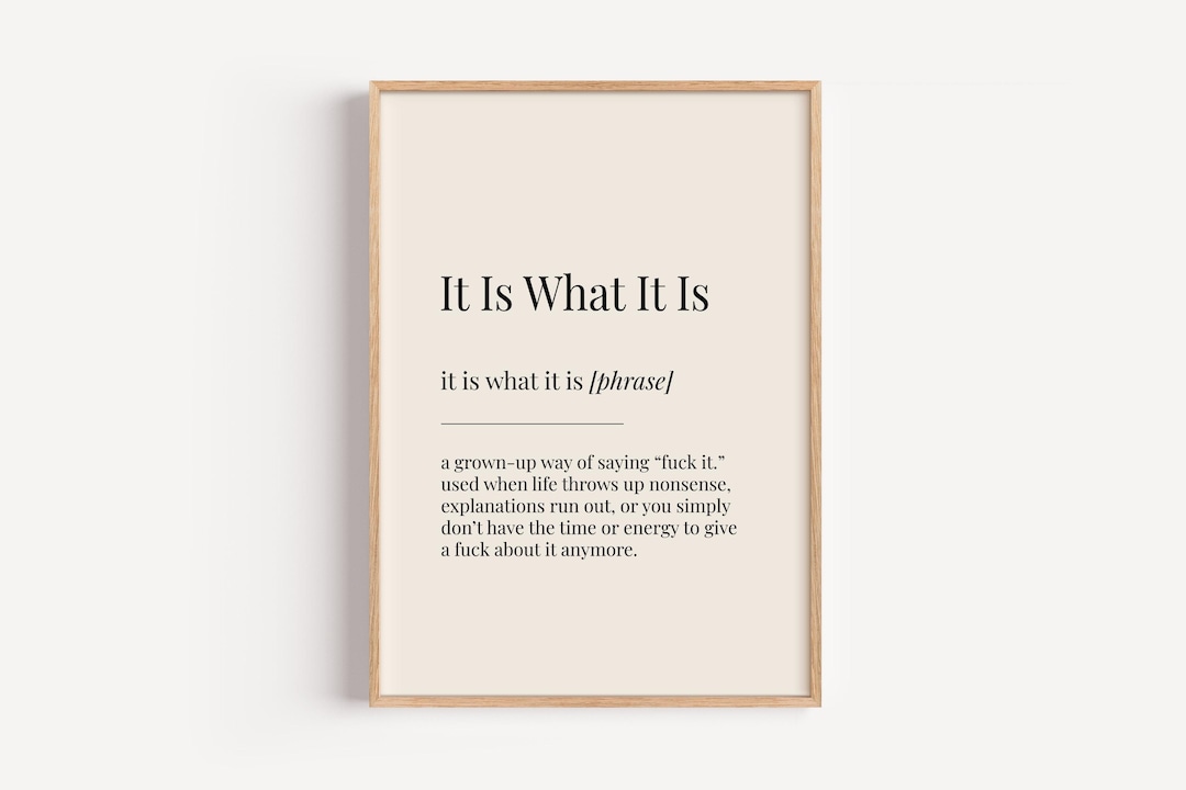 It is What It is Definition Print - Dictionary Poster - Motivational ...