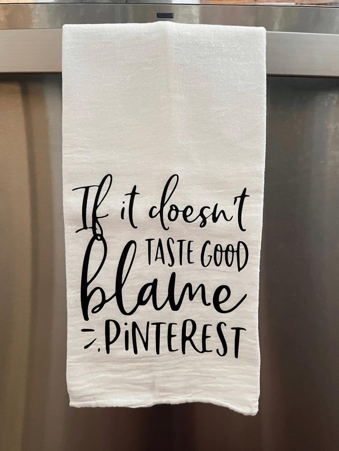 If It Doesn't Taste Good Blame Pinterest Towel: Decorative Kitchen ...