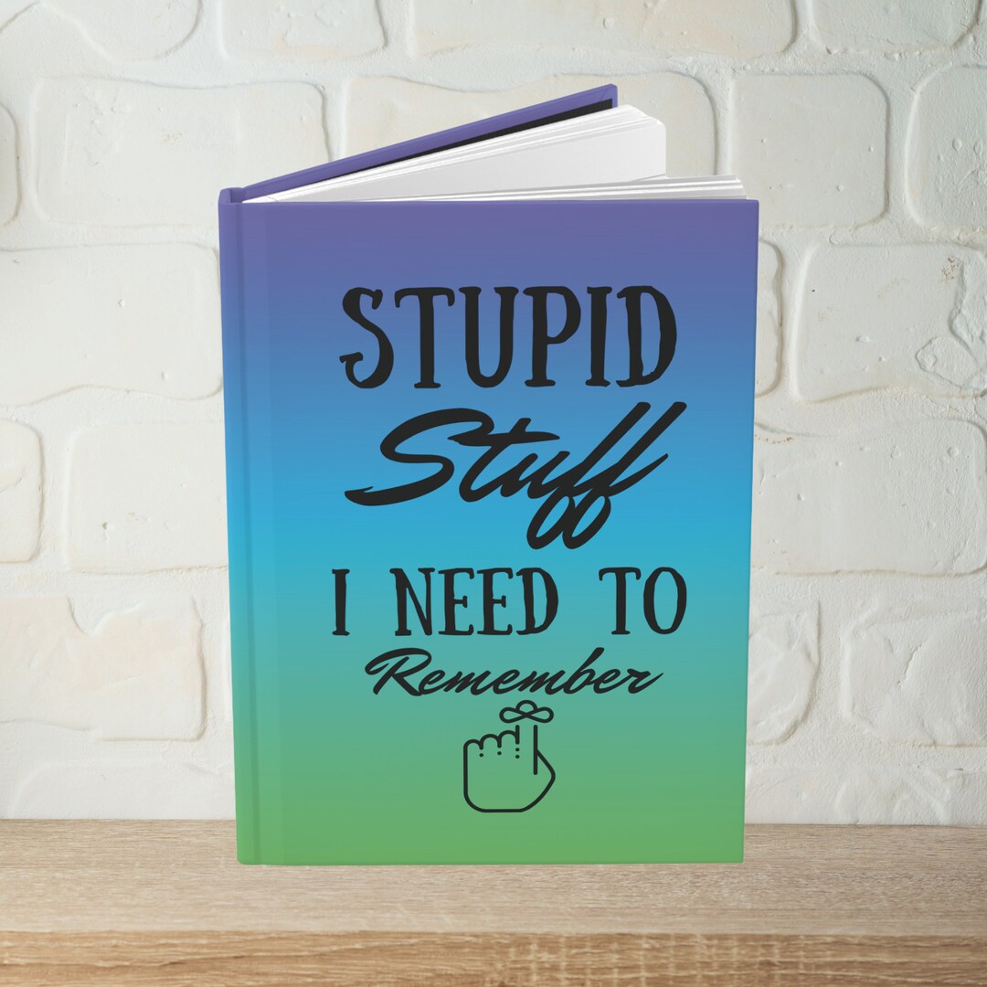 Stupid Stuff Sarcastic Journal, Office Humor Notebooks, Funny Office ...