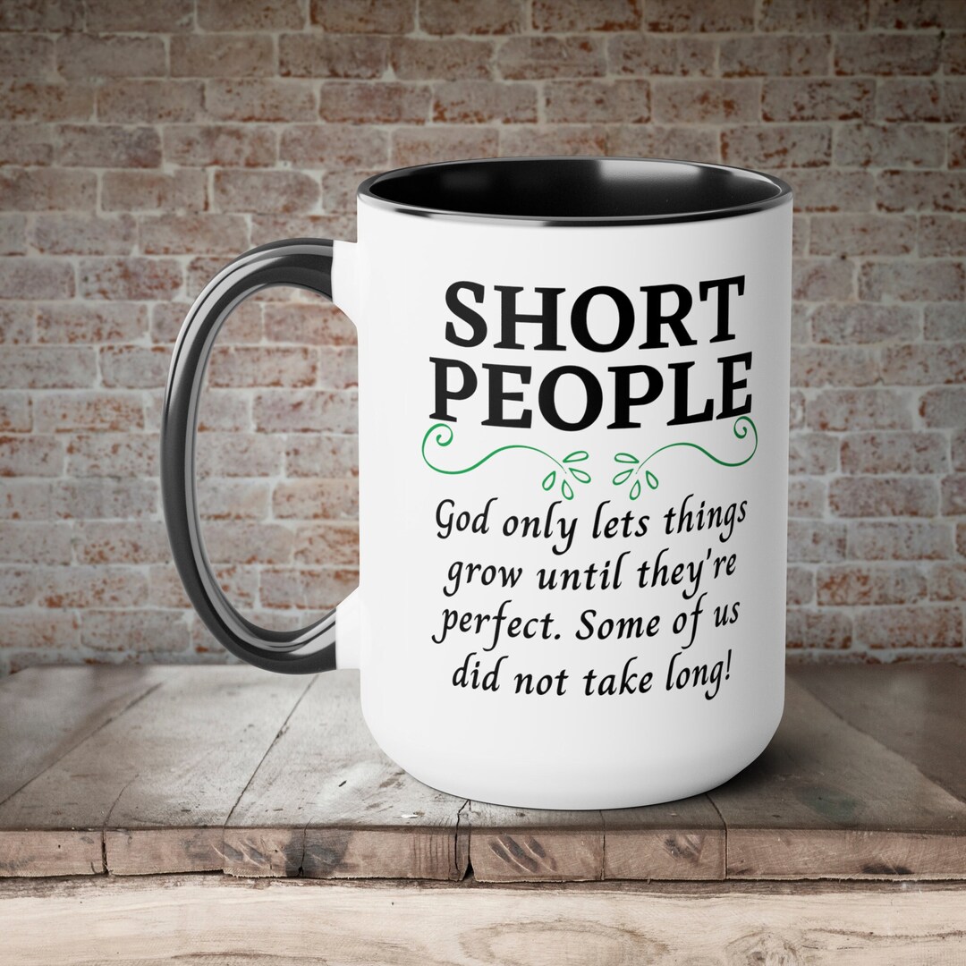 Funny Christian Mug, Gift for Short People, Humorous Mug, Short People ...