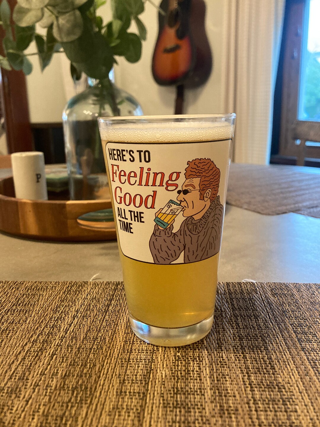 Cosmo Kramer Pint Glass - Here's to Feeling Good All the Time (the ...