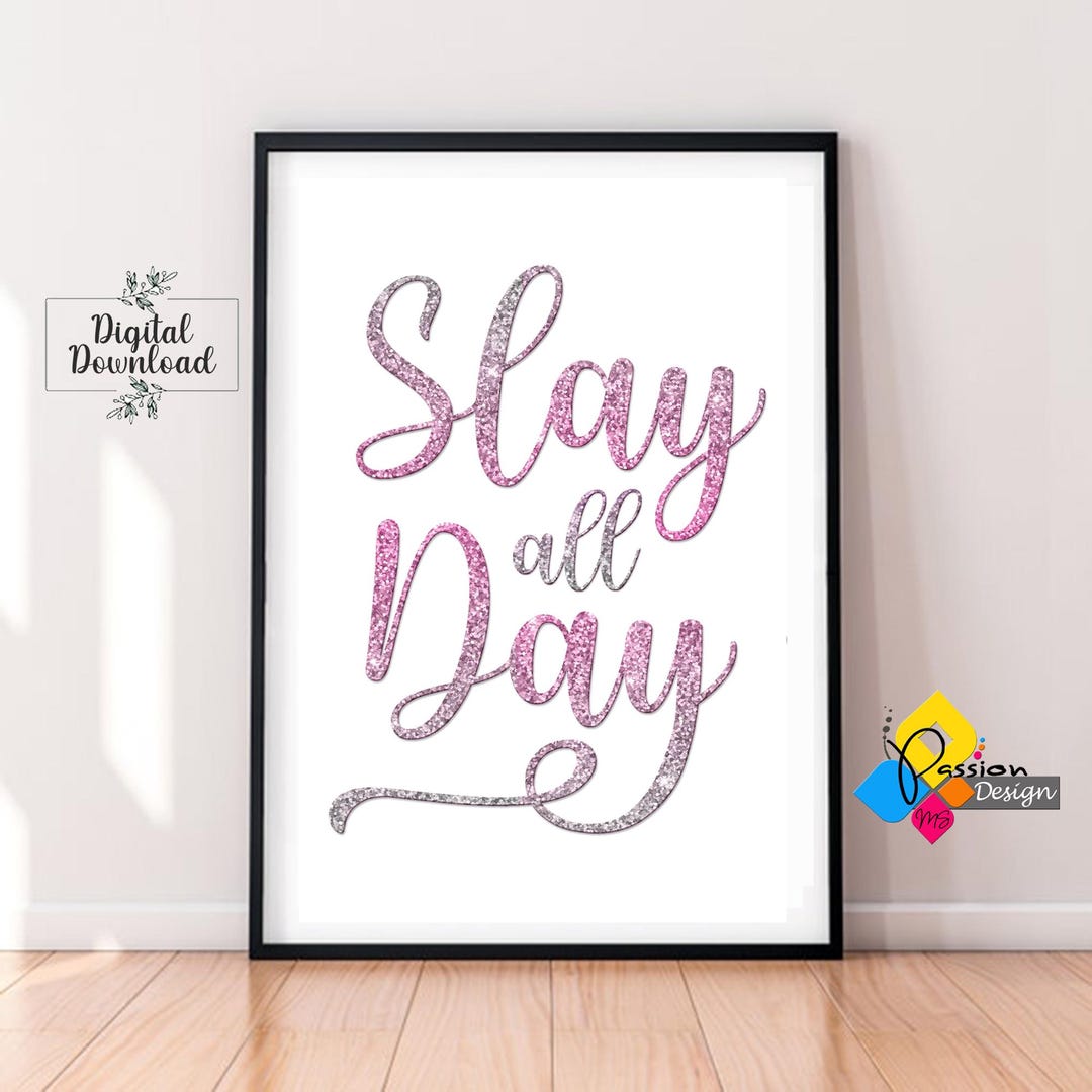 Digital Slay All Day Design. Instant Download. Slay All Day Graphic for ...