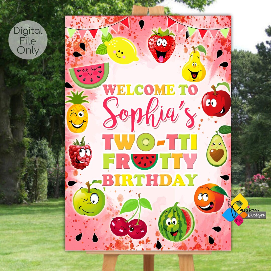 Printable Two-tti Frutti Welcome Sign. Custom Tutti-frutti Birthday ...