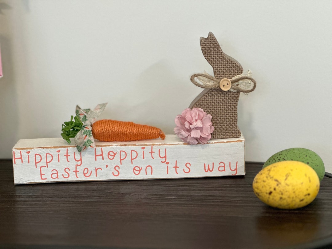 Hippity Hoppity Easter’s on Its Way Wooden Block Sign - Etsy