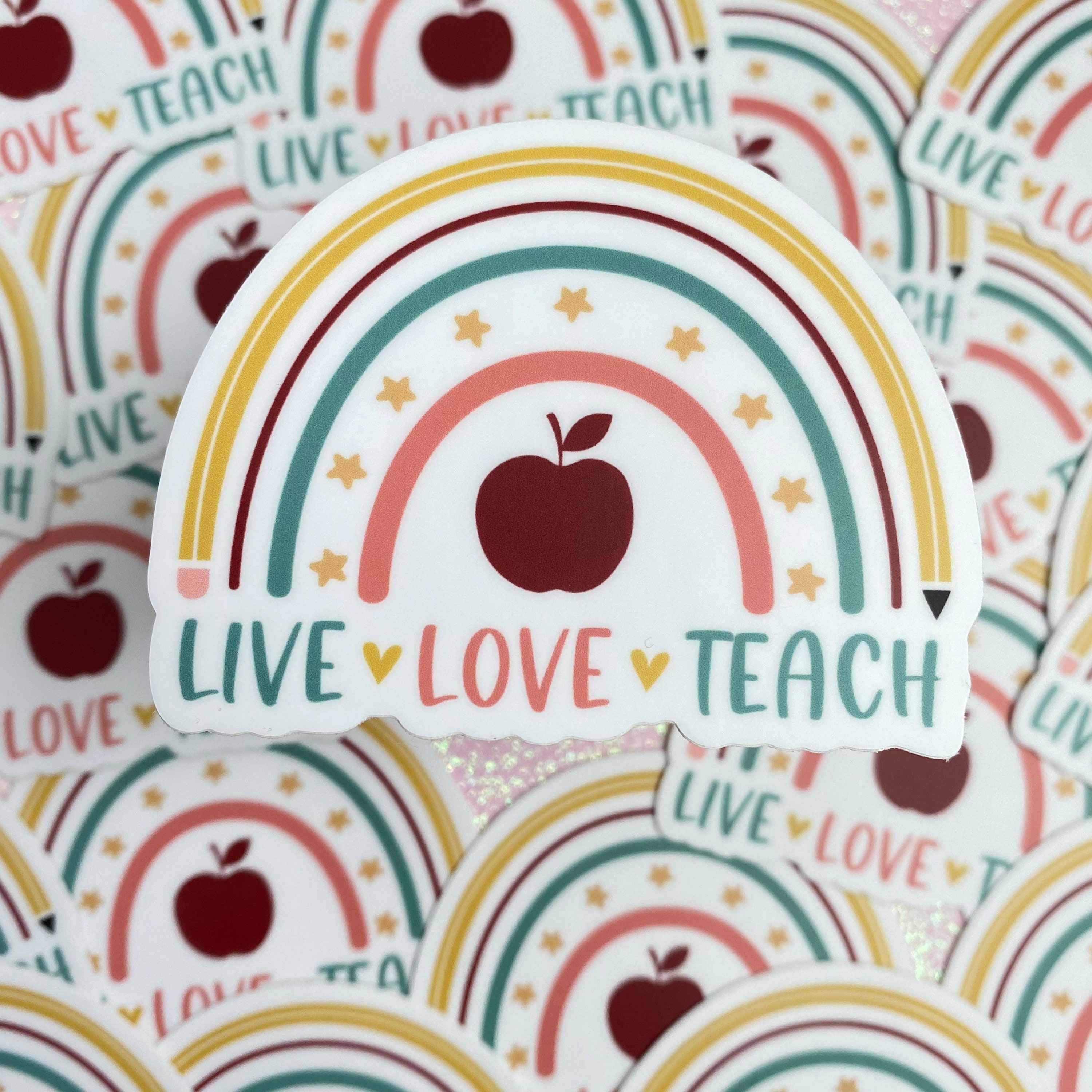 Live Love Teach Rainbow Sticker, Teacher Stickers, Teacher Gift ...