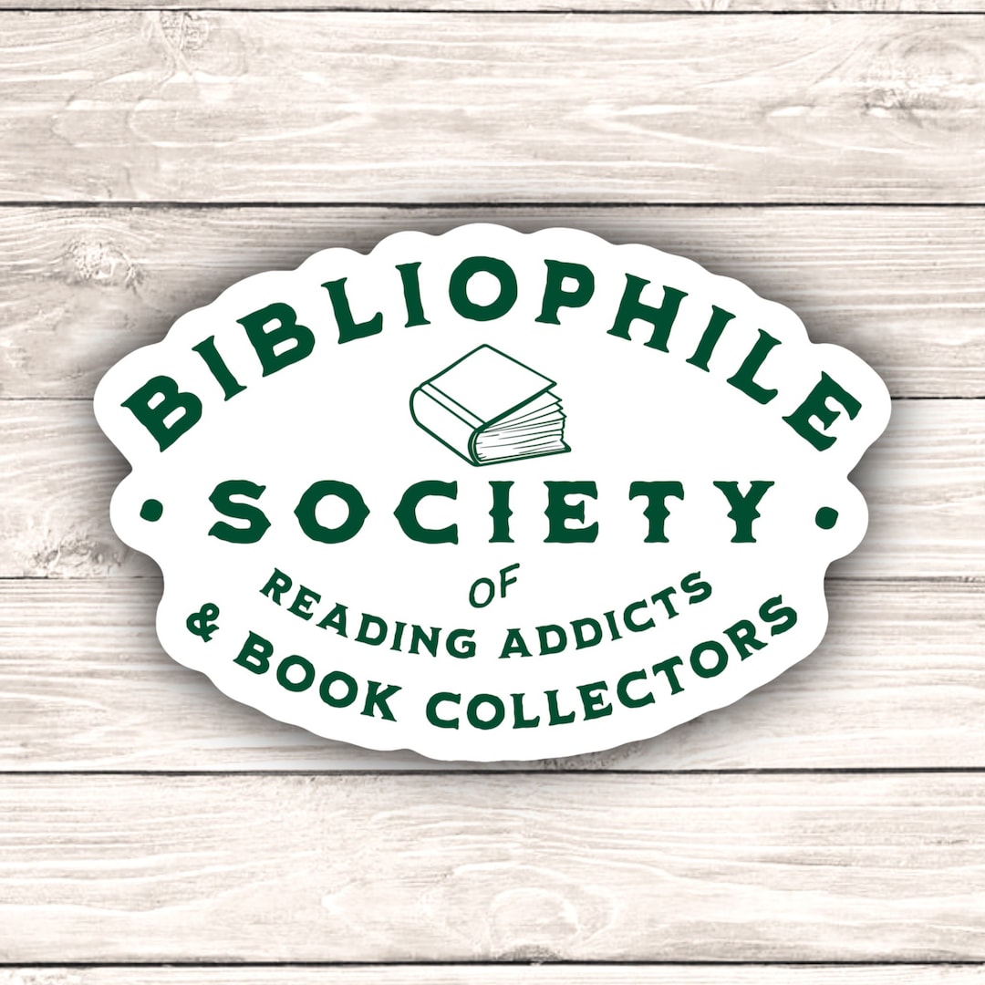 Bibliophile Society Vinyl Sticker - Bookish - Book Lover Gift ...