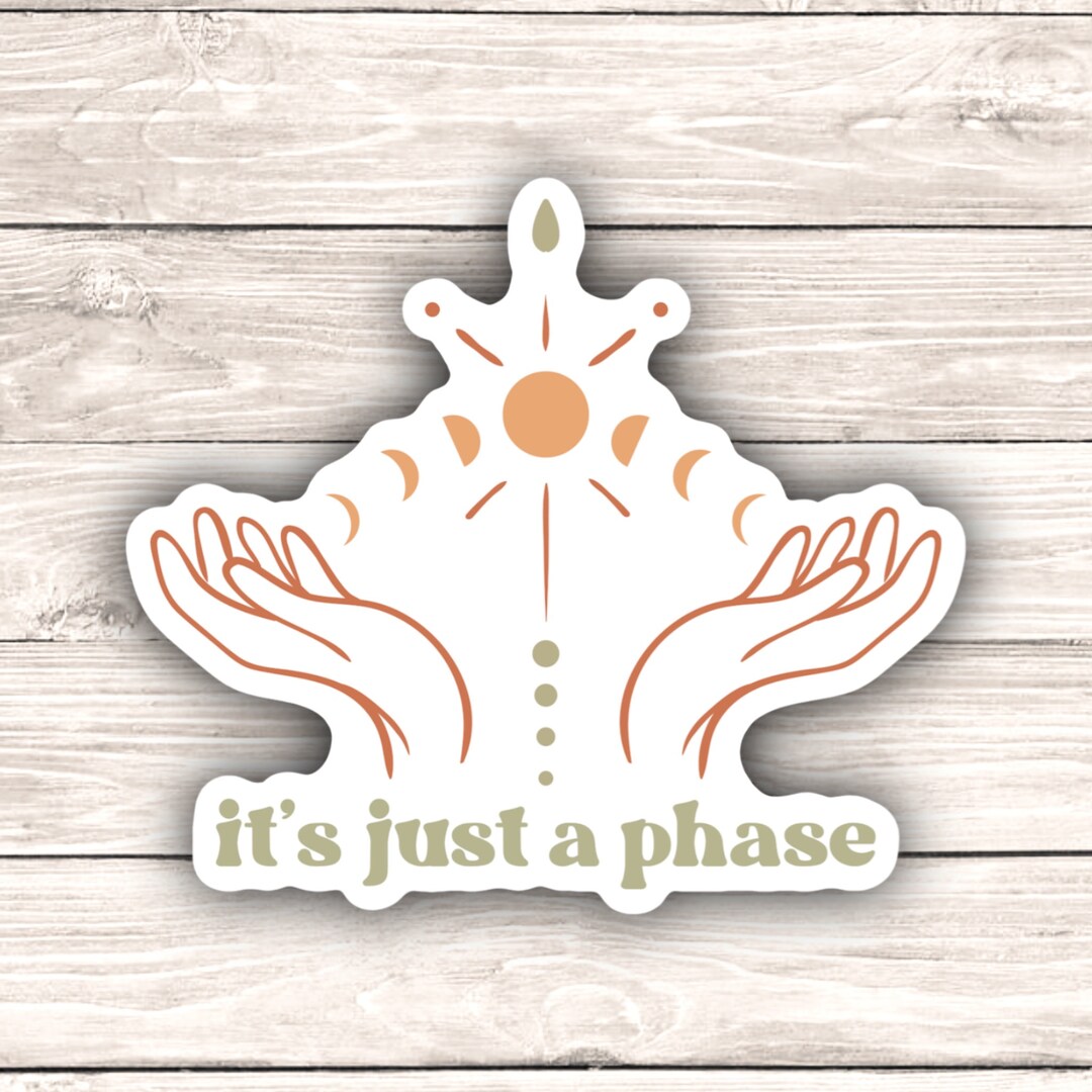 Boho It's Just a Phase Sticker, Positive Sticker, Birthday Gift for Her ...