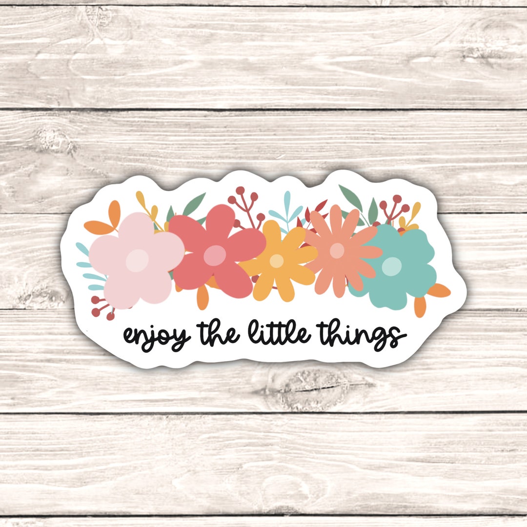 CLEAR Enjoy the Little Things Sticker, Teacher Sticker, Motivational ...