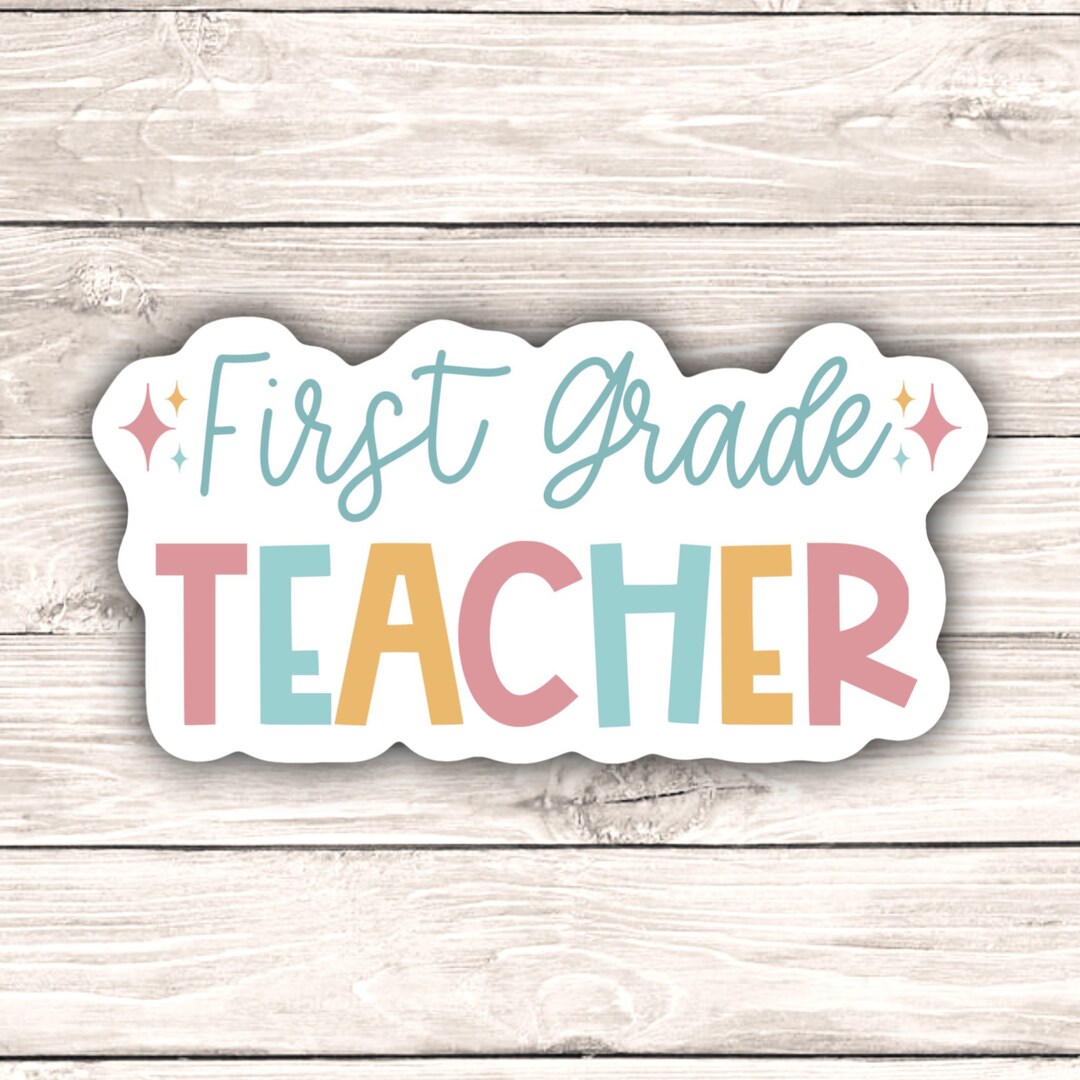 First Grade Teacher Sticker, Teacher Stickers, Teacher Gift, Classroom ...