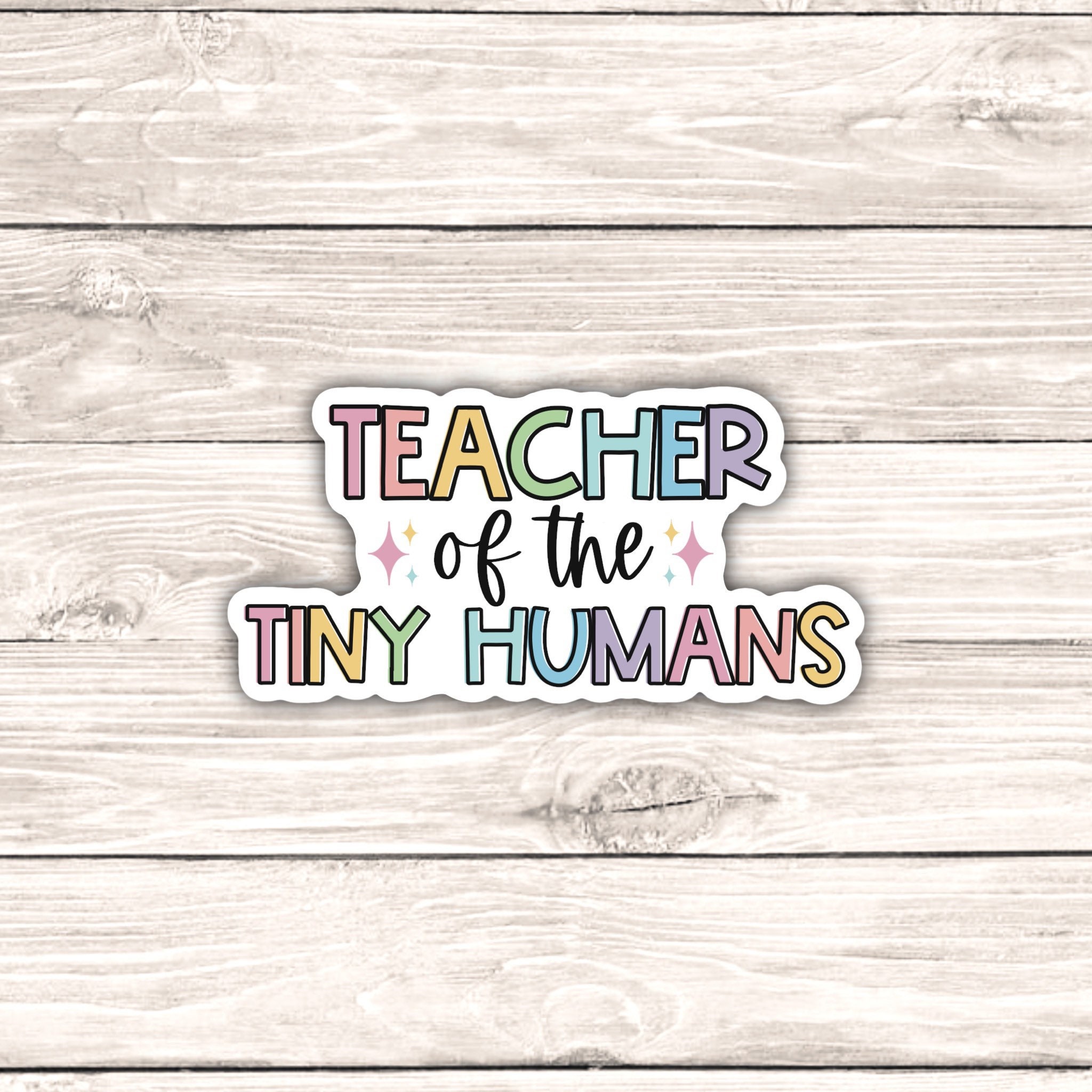 Teacher of the Tiny Humans Sticker Teacher Stickers Teacher - Etsy