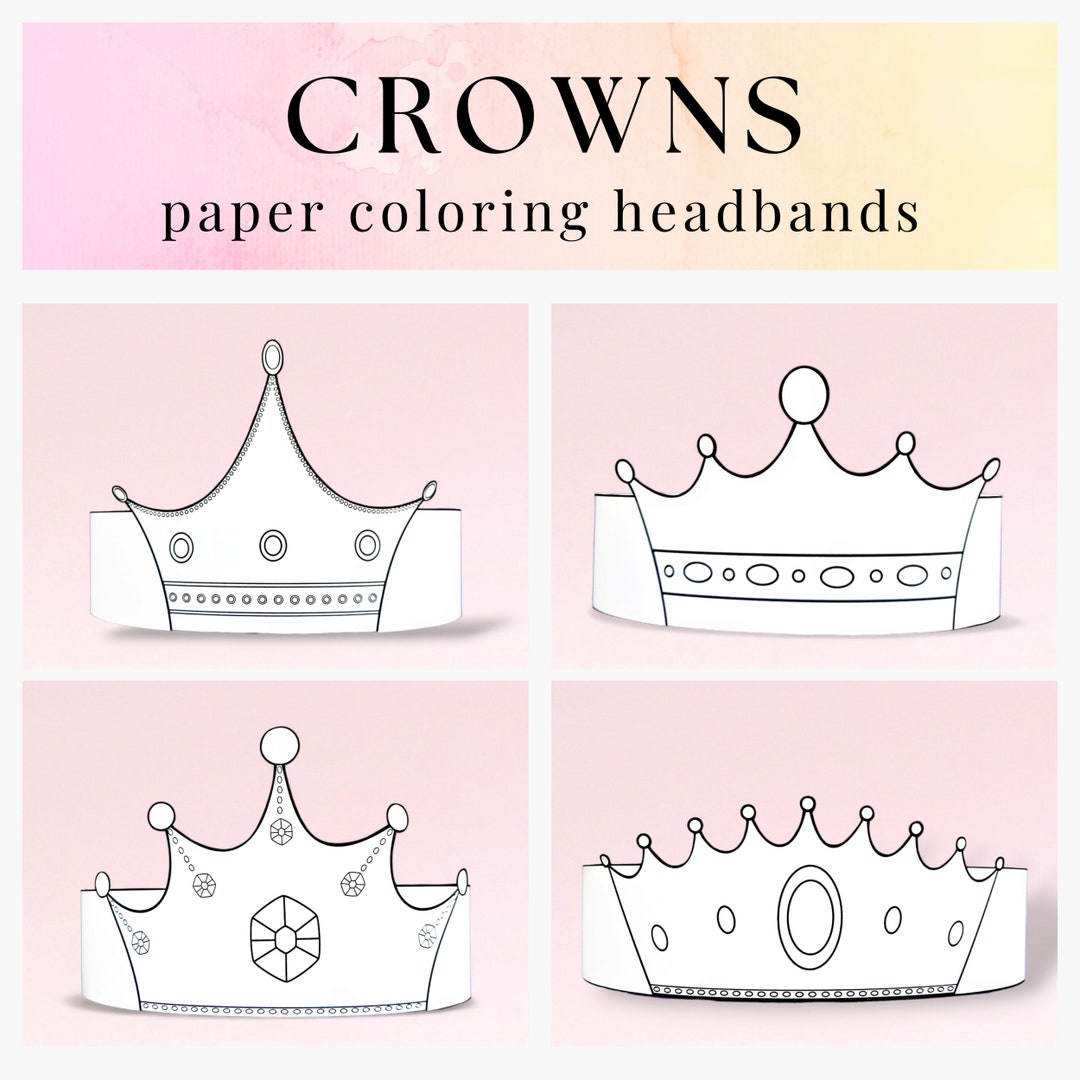 4 Crowns Paper Coloring Headbands, King Paper Hats for Kids, Instant ...
