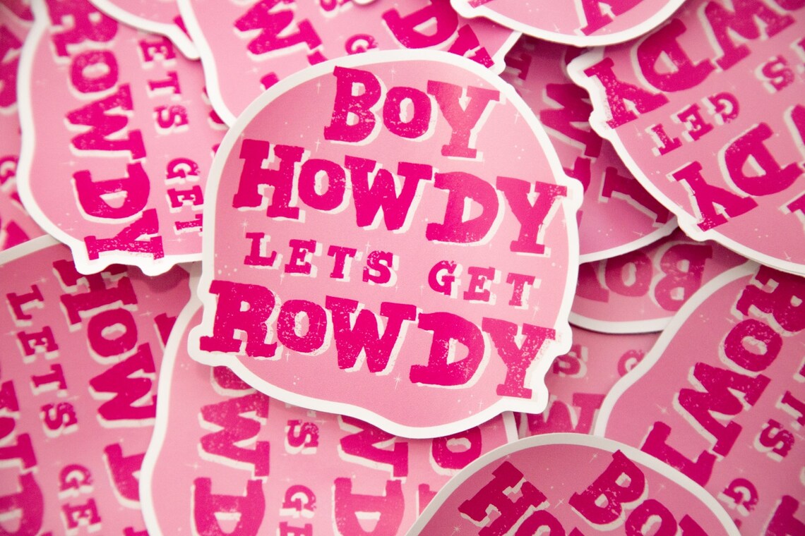 Sticker Boy Howdy, Lets Get Rowdy - Etsy