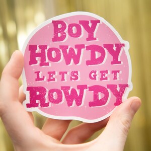 Sticker Boy Howdy Lets Get Rowdy - Etsy