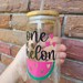 One in A Melon Glass Can//custom Glass Cup//summer Cup - Etsy