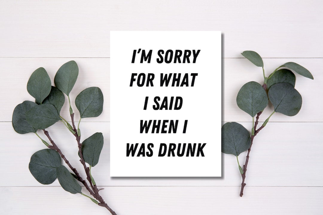 Drunk Apology Card | Funny Apology Card | I'm Sorry for What I Said ...