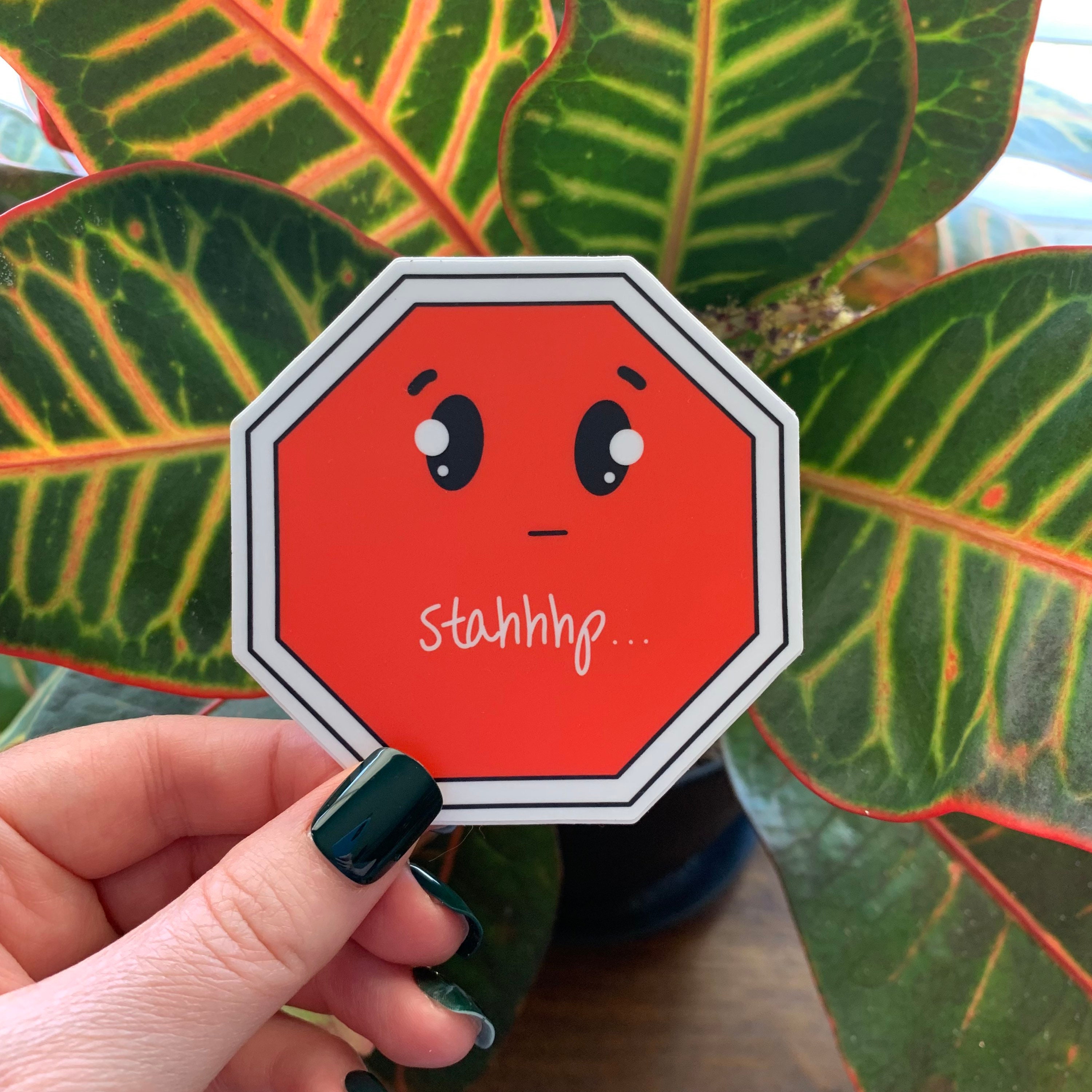 Stahhhp Stop Sign Whiny Stop Sign Vinyl Sticker - Etsy