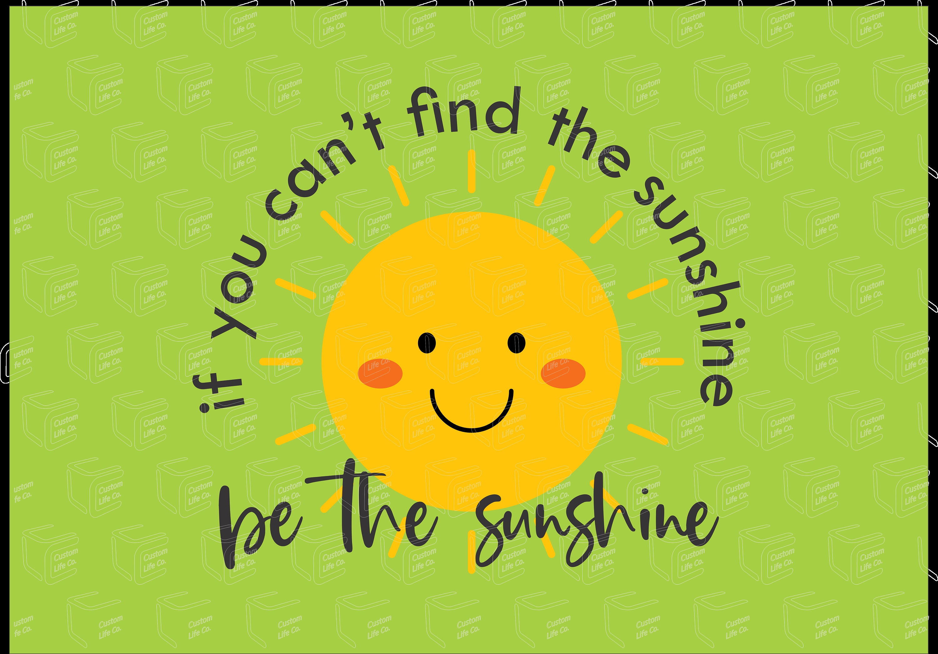 If You Can't Find the Sunshine Be the Sunshine EPS, PNG | Digital ...