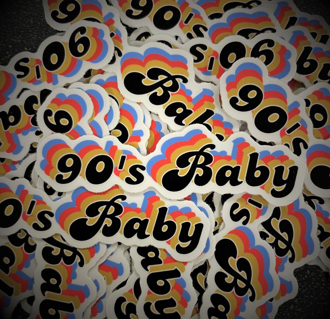 90's Baby Sticker, Nineties Sticker, 1990s Baby, Millennial Sticker ...