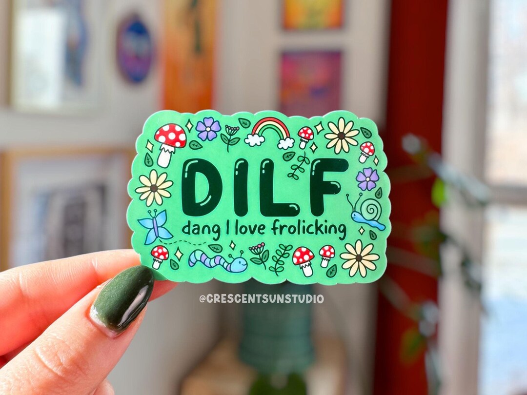 DILF Dang I Love Frolicking Sticker, Nature Lover Water Bottle Sticker ...