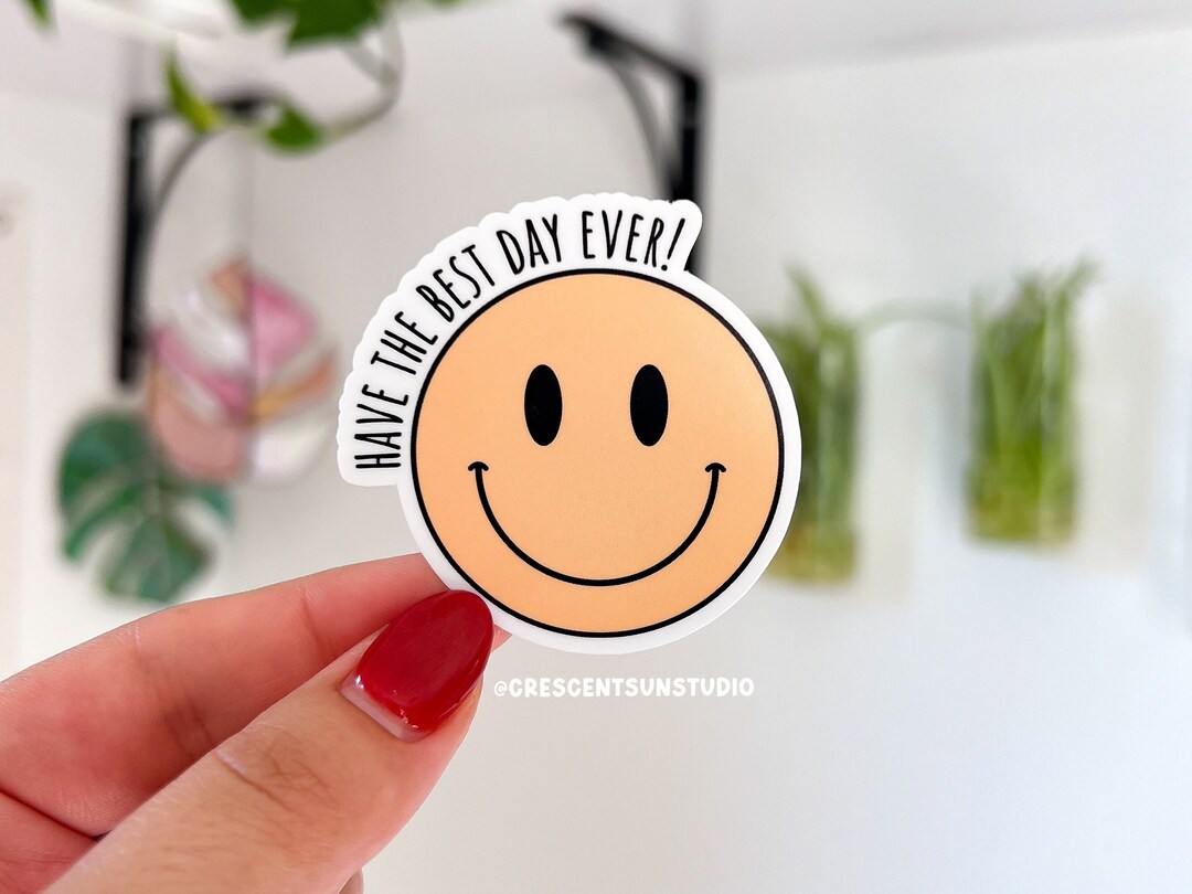 Happy Face Sticker, Have the Best Day Ever Water Bottle Decal ...