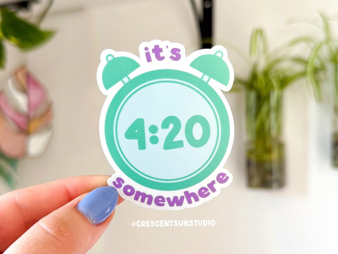 Kawaii Stoner Sticker, It's 420 Somewhere Water Bottle Sticker, 420 ...
