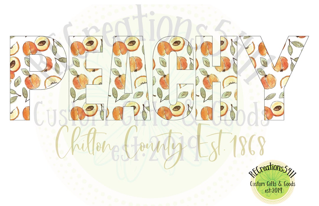 Chilton County Peachy Design 2024 Peach Season Instant Download Png, Chilton County Peach Jam ...